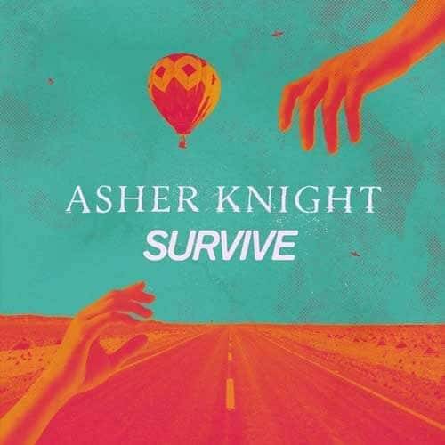Asher Knight Releases New Single Survive