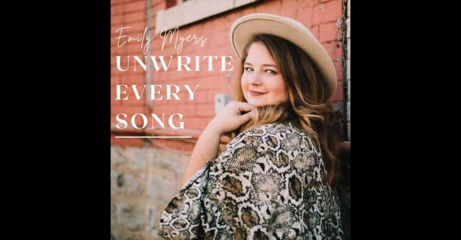 Emily Myers Releases Official Music Video For New Single Unwrite Every Song